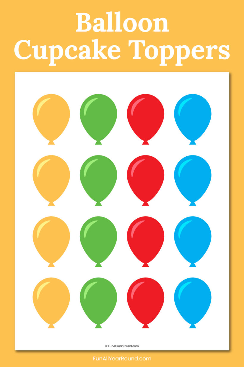 Balloon cupcake toppers - Fun All Year Round